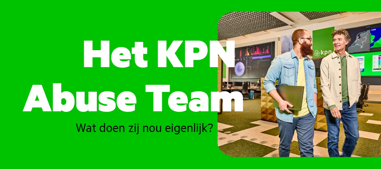 Het KPN Abuse Team: wie zijn zij en wat doen ze eigenlijk? | KPN Community