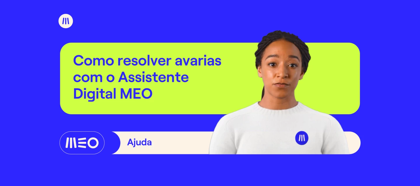 Como resolver avarias com o Assistente Digital MEO | MEO Fórum
