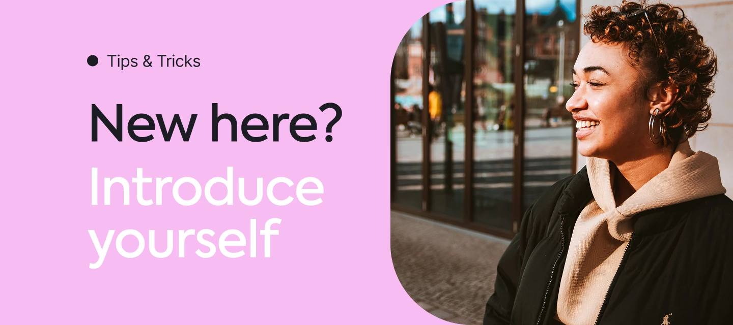 New here? Introduce yourself | Community
