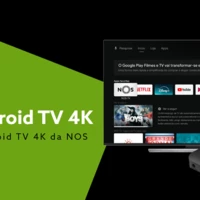 Conheça Android TV 4K da NOS | Forum NOS