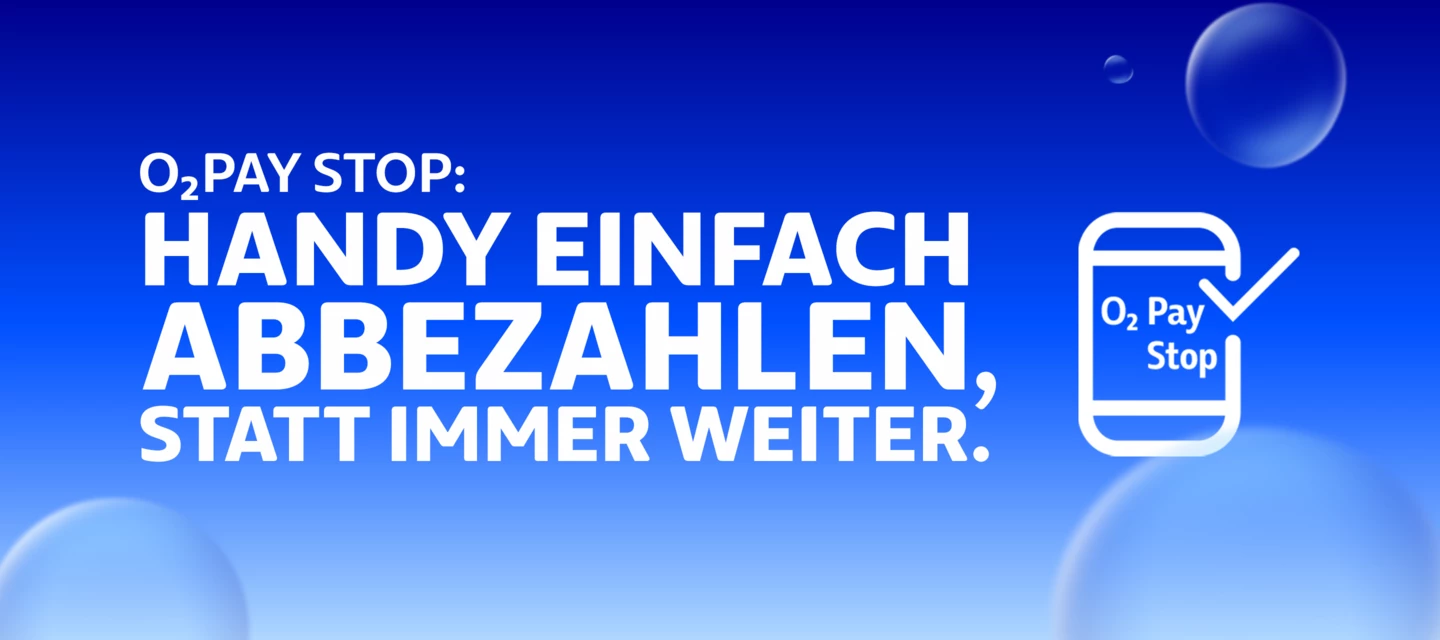 O₂ Pay Stop – Handy einfach abbezahlen, statt immer weiter | O₂ Community