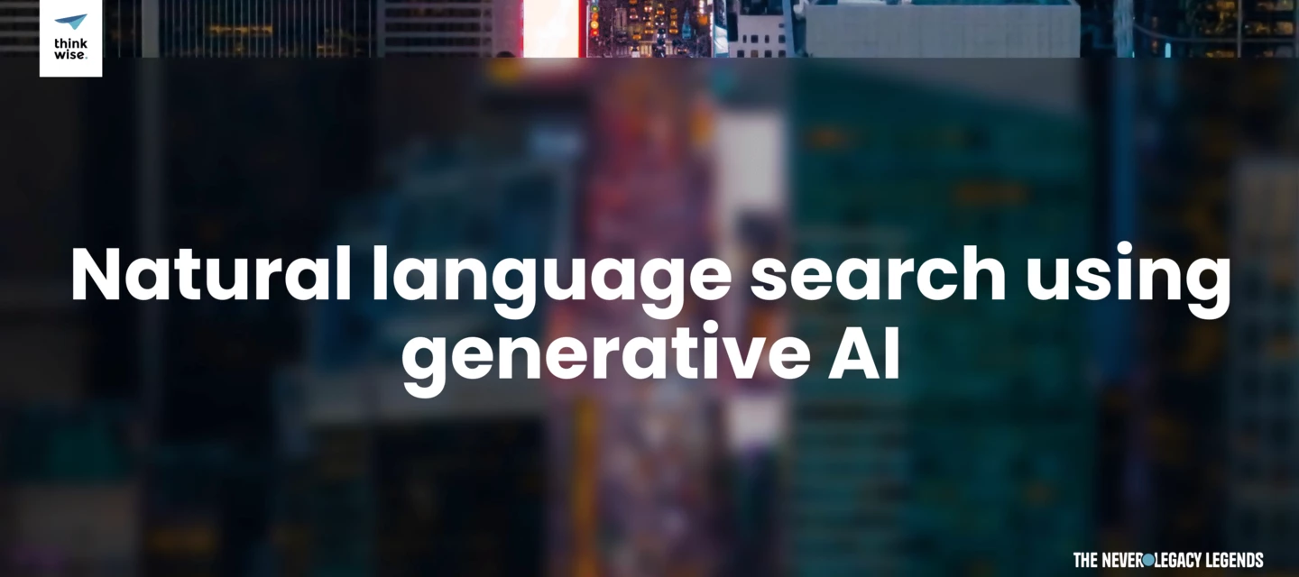 Natural language search using generative AI | Thinkwise Community