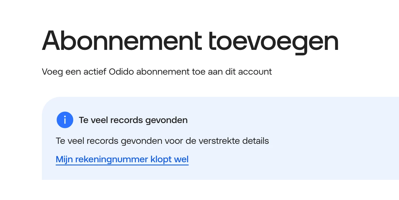 Getting "Te veel records gevonden" error when I try to add my ...